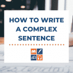 Complex Sentences - IELTS Writing Skills - IELTS Advantage