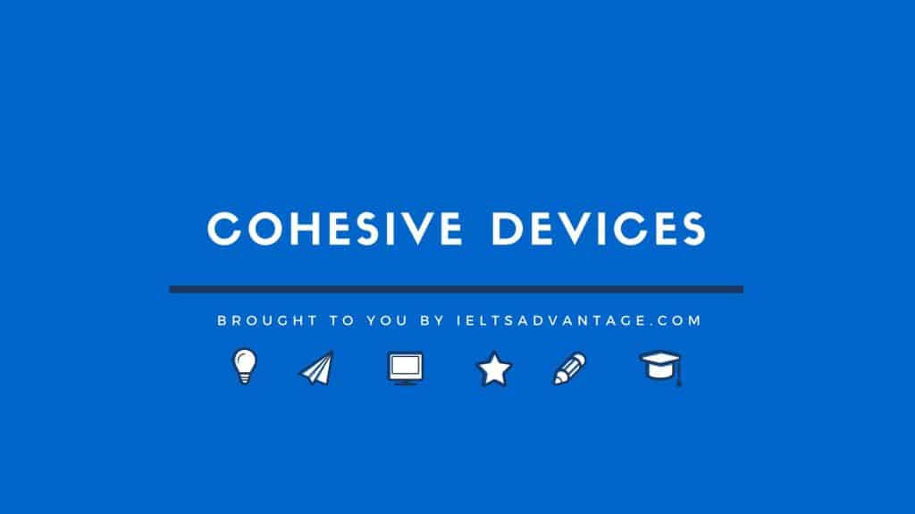 Cohesive Devices: Your Ultimate Guide to Effective IELTS Writing