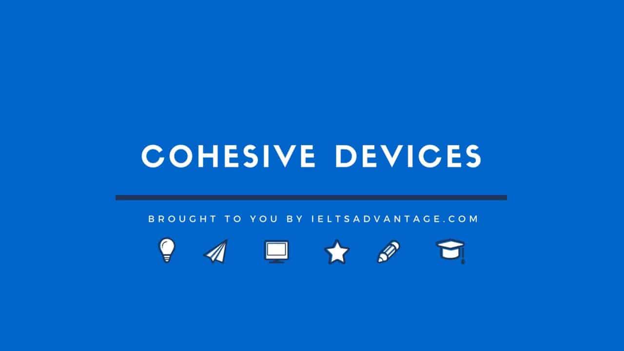 Cohesive Devices: Your Ultimate Guide to Effective IELTS Writing