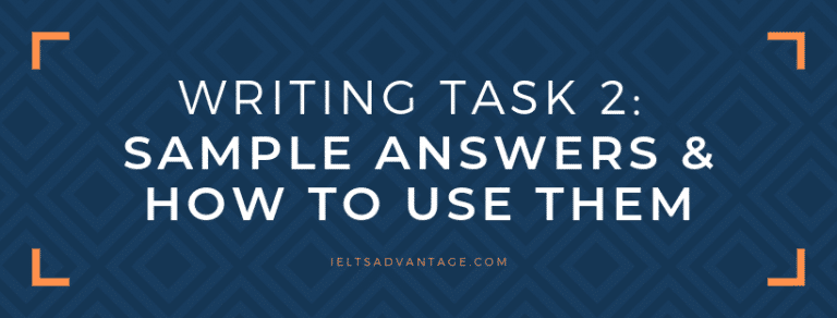 IELTS Writing Task 2 Samples - IELTS Preparation - IELTS Advantage