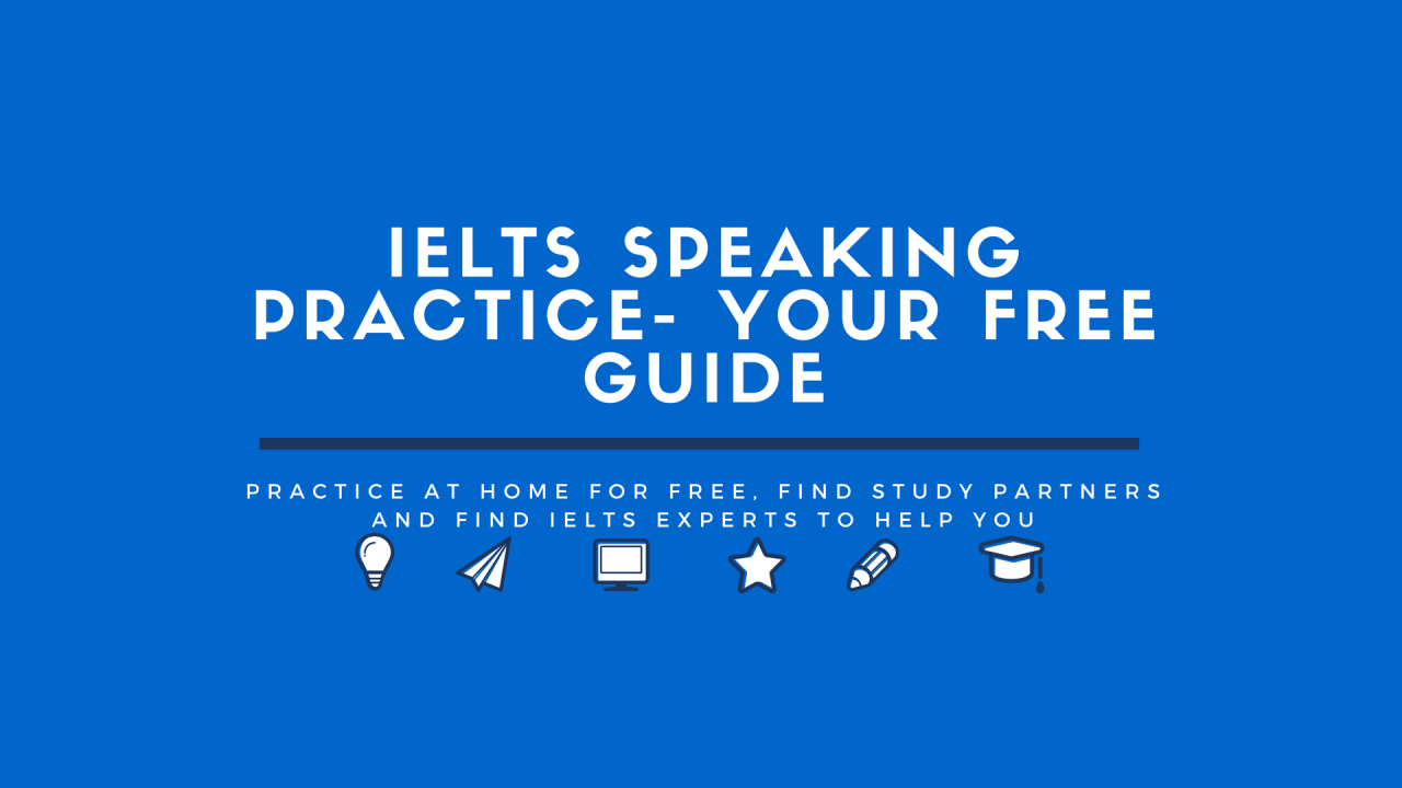 IELTS Speaking Practice: How To Practice For Free - IELTS Advantage